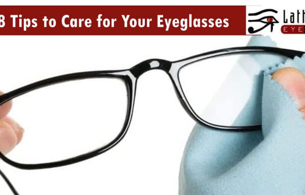 Top 8 Tips to Care for Your Eyeglasses - Eyecare, Specticle and ...